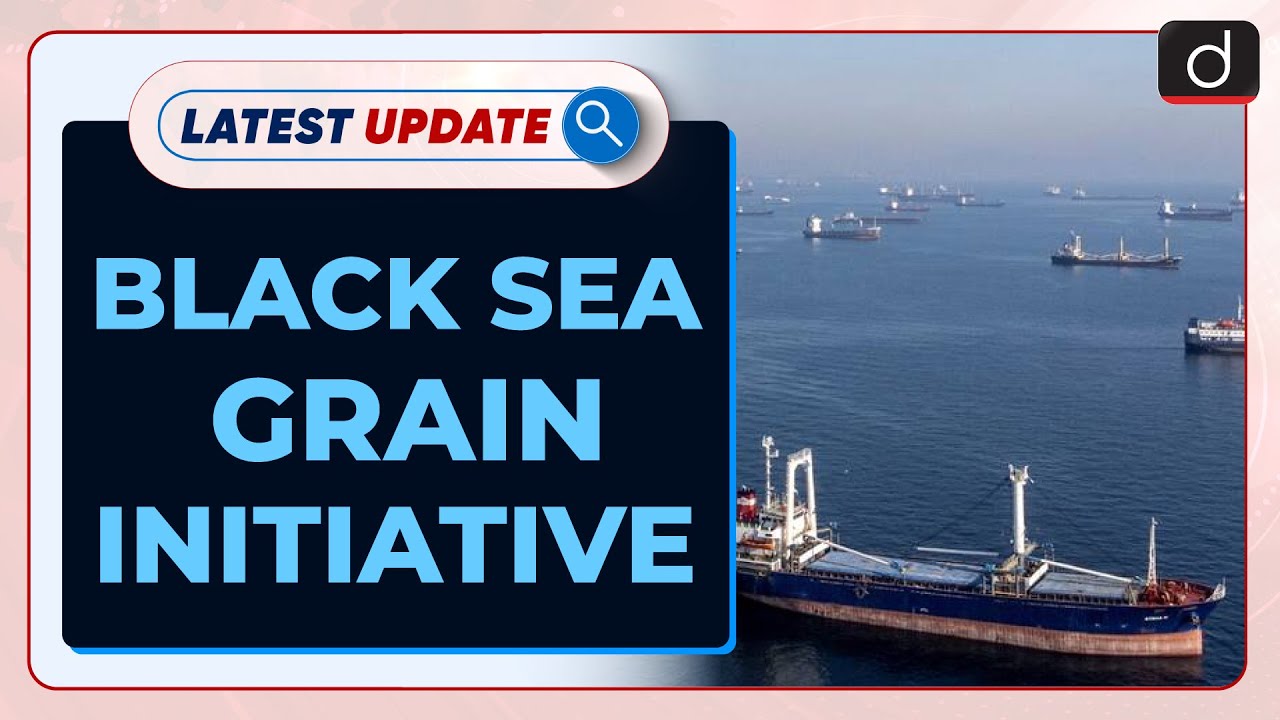 Black Sea Grain Initiative: Latest update | Drishti IAS English - YouTube