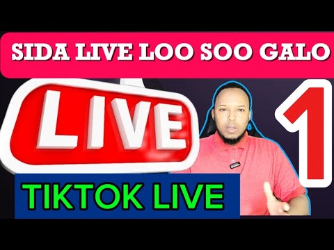 SIDEE LIVE LOO GALAA TIKTOK-GA? MUUQAALKII 1AAD