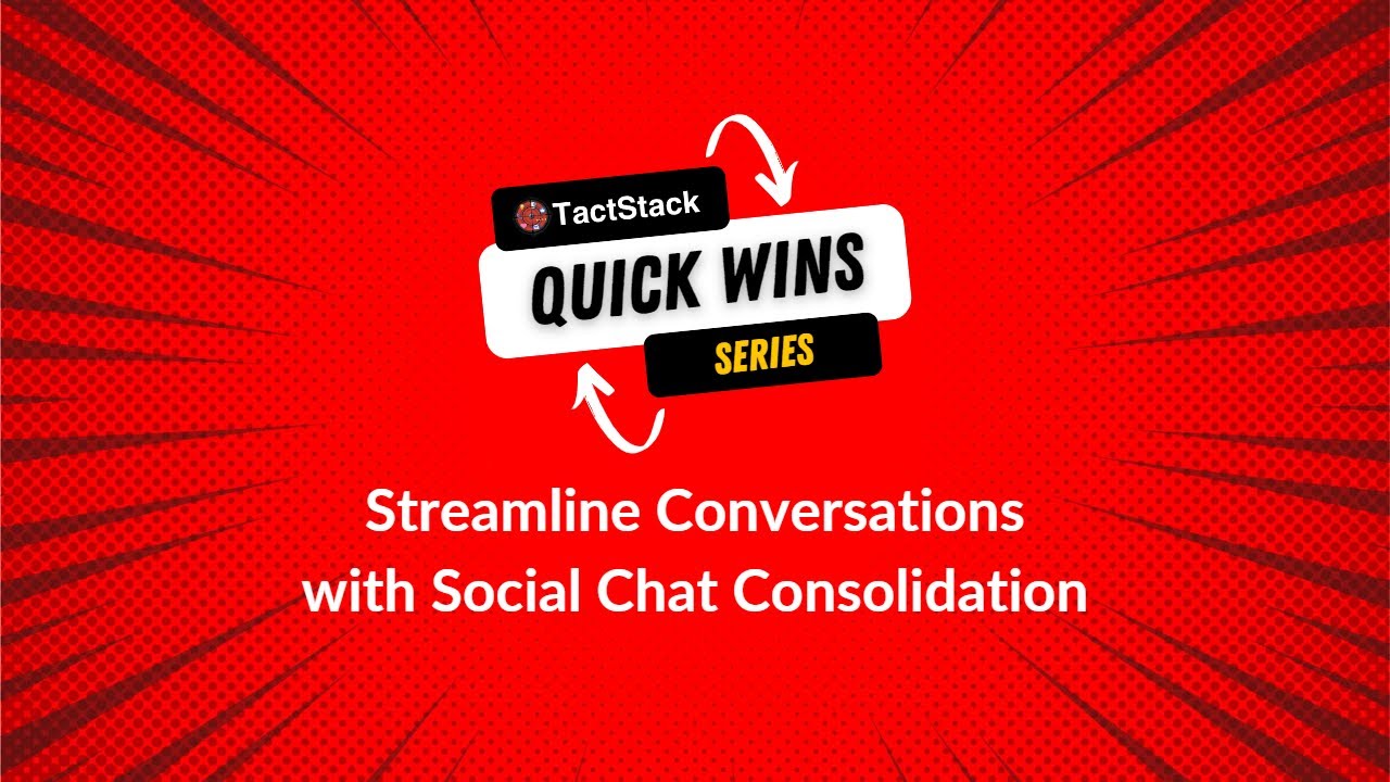 TactStack Quick Win 04 - Streamline Conversations with Social Chat ...