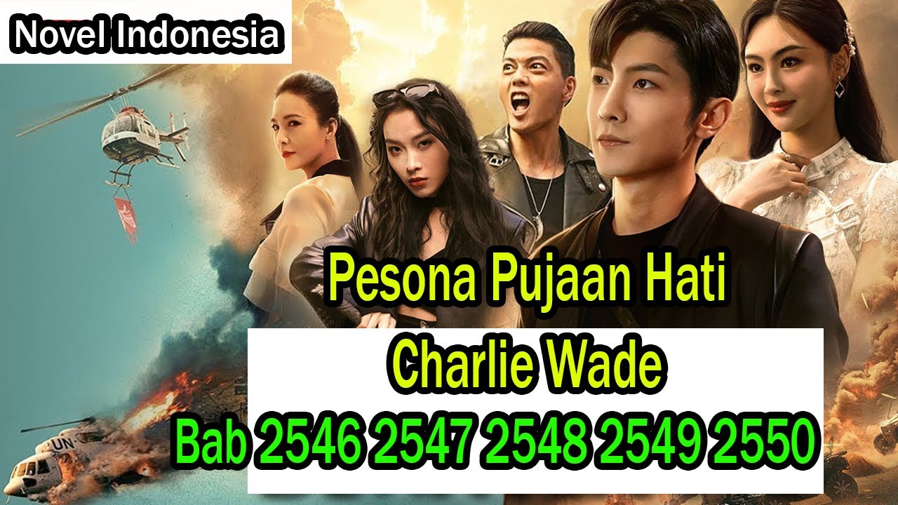 Pesona Pujaan Hati Bab 2546 2547 2548 2549 2550 - YouTube