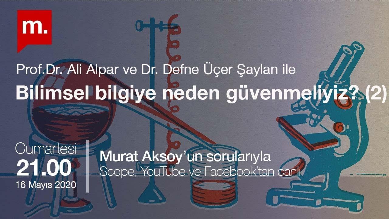 Prof.Dr. Ali Alpar ve Dr. Defne Üçer Şaylan ile Bilimsel bilgiye neden ...