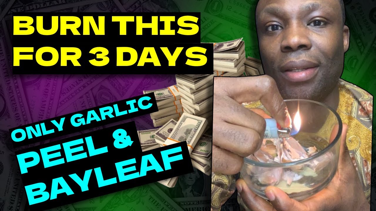 Burn Garlic peel and Bayleaf For 3 Days and You will Receive unexpected ...