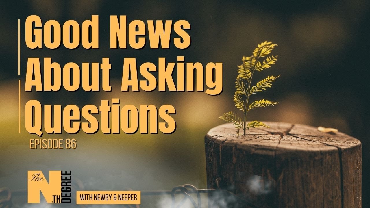 86: Good News About Asking Questions - The Nth Degree - YouTube