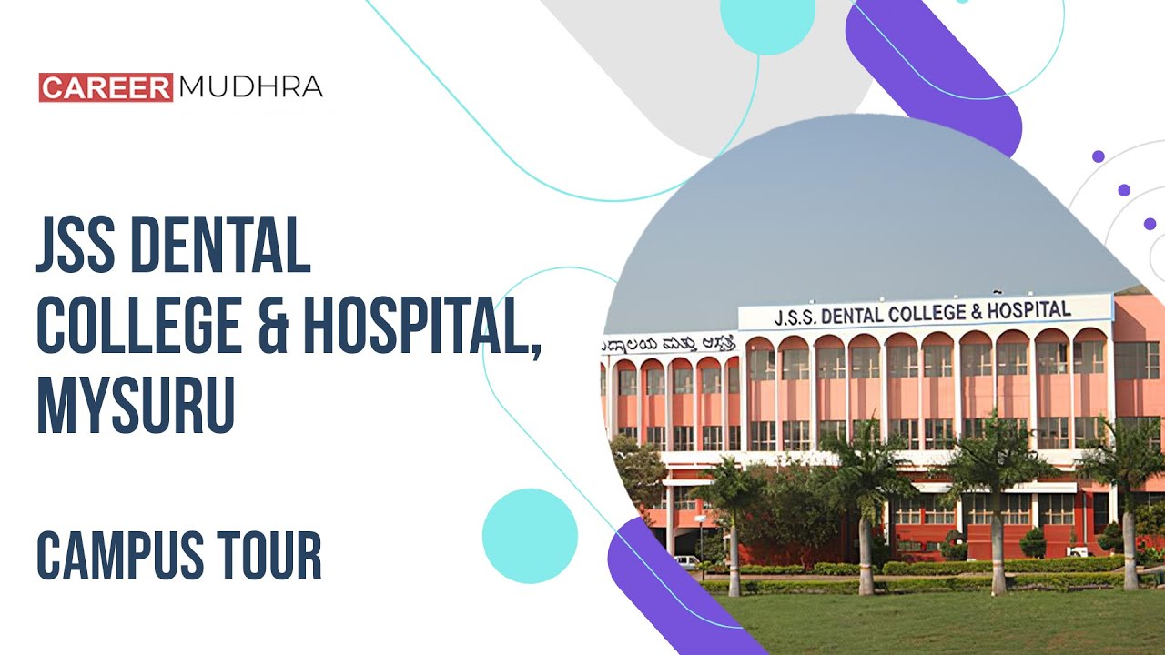 JSS Dental College and Hospital, Mysuru | Campus Tour - YouTube
