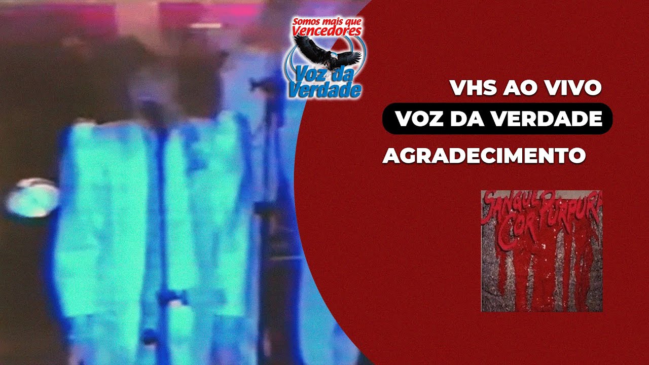 Show VHS 12/1987 - Agradecimento - Voz da Verdade - Show Completo na ...