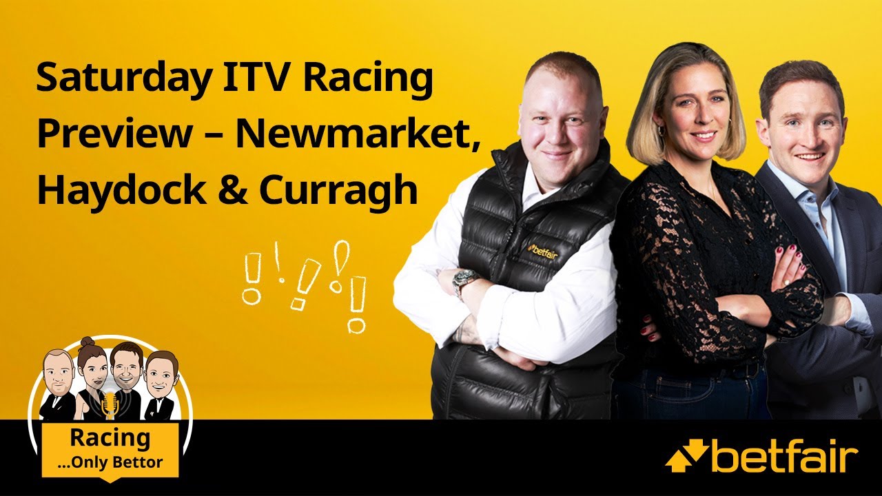 Saturday ITV Racing Preview – Newmarket, Haydock & Curragh | Racing ...