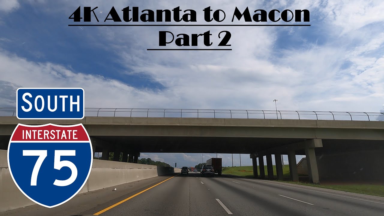 4K Atlanta to Macon. Interstate 75 South. I 75 South. Part 2 - YouTube