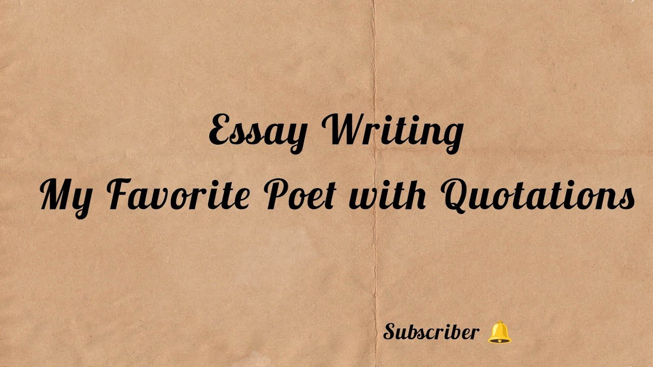 Essay on My Favorite poet with quotations| My Favorite poet essay with ...