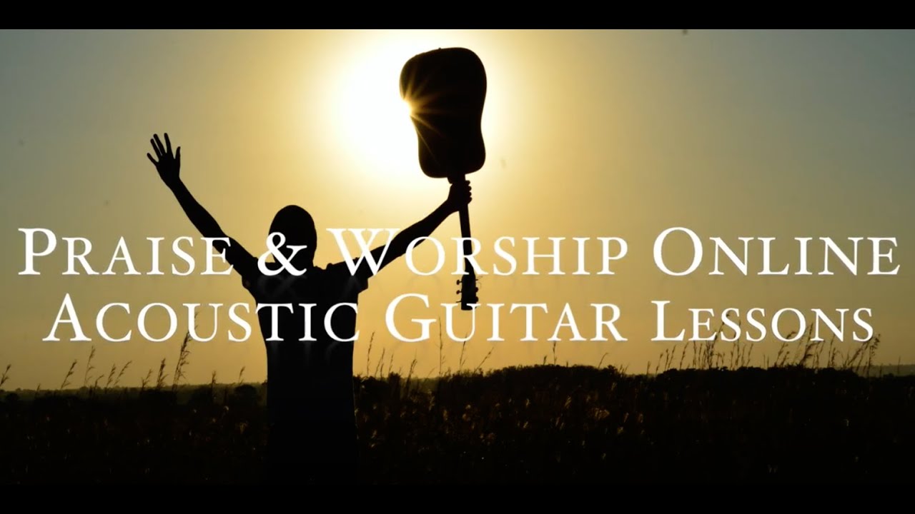 Online Praise and Worship Acoustic Guitar Lessons from Singapore - YouTube