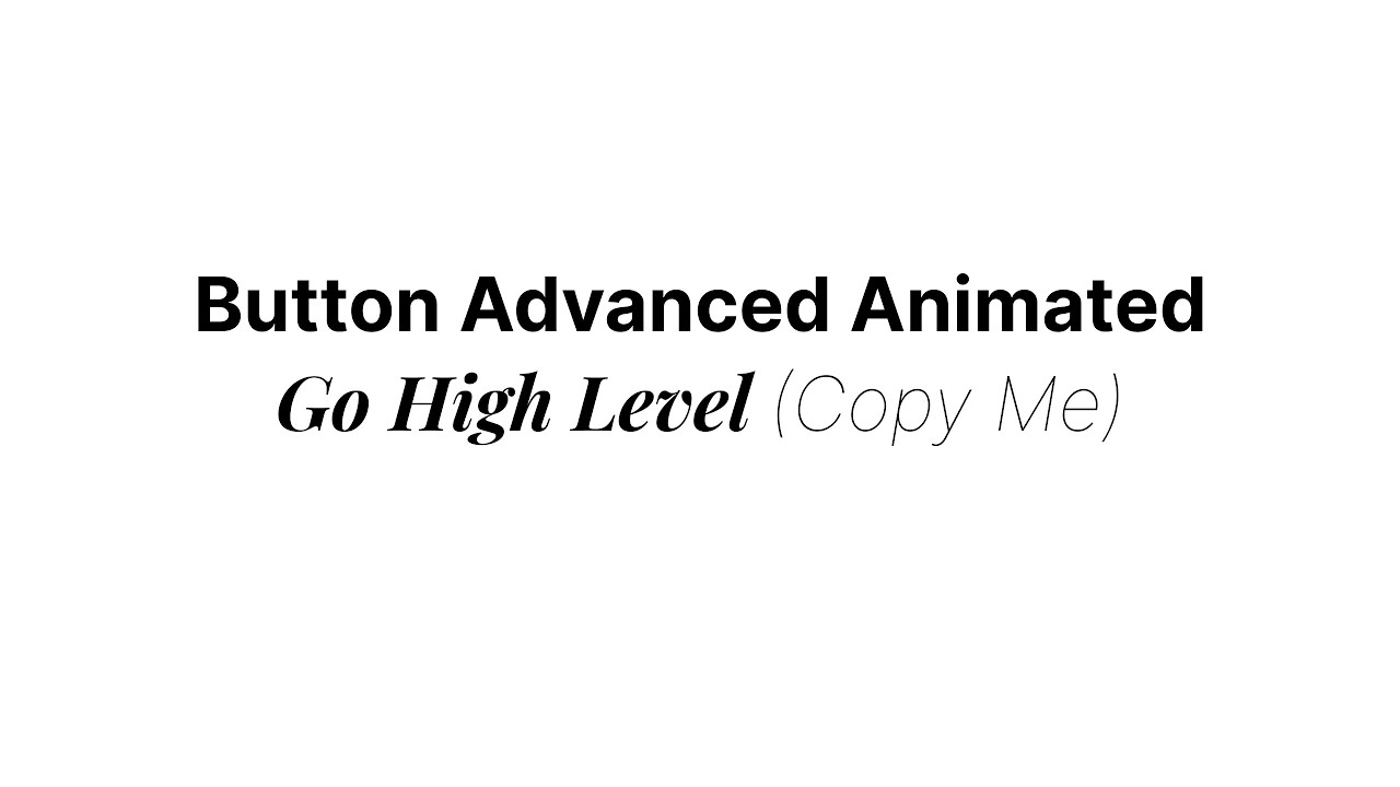 How to create ADVANCED buttons in GO HIGH LEVEL (Feel free to copy 😃 ...