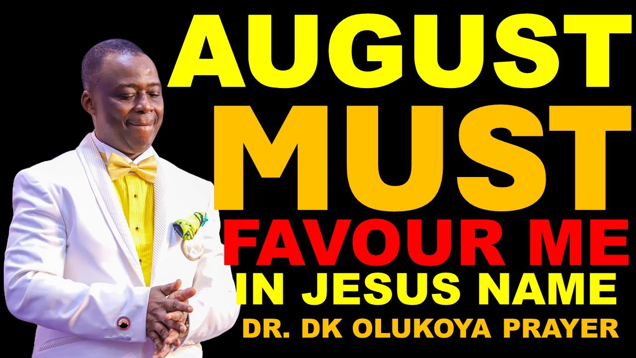 AUGUST 2ND, MFM DR DK OLUKOYA PRAYERS - START THE NEW MONTH PRAYERS ...
