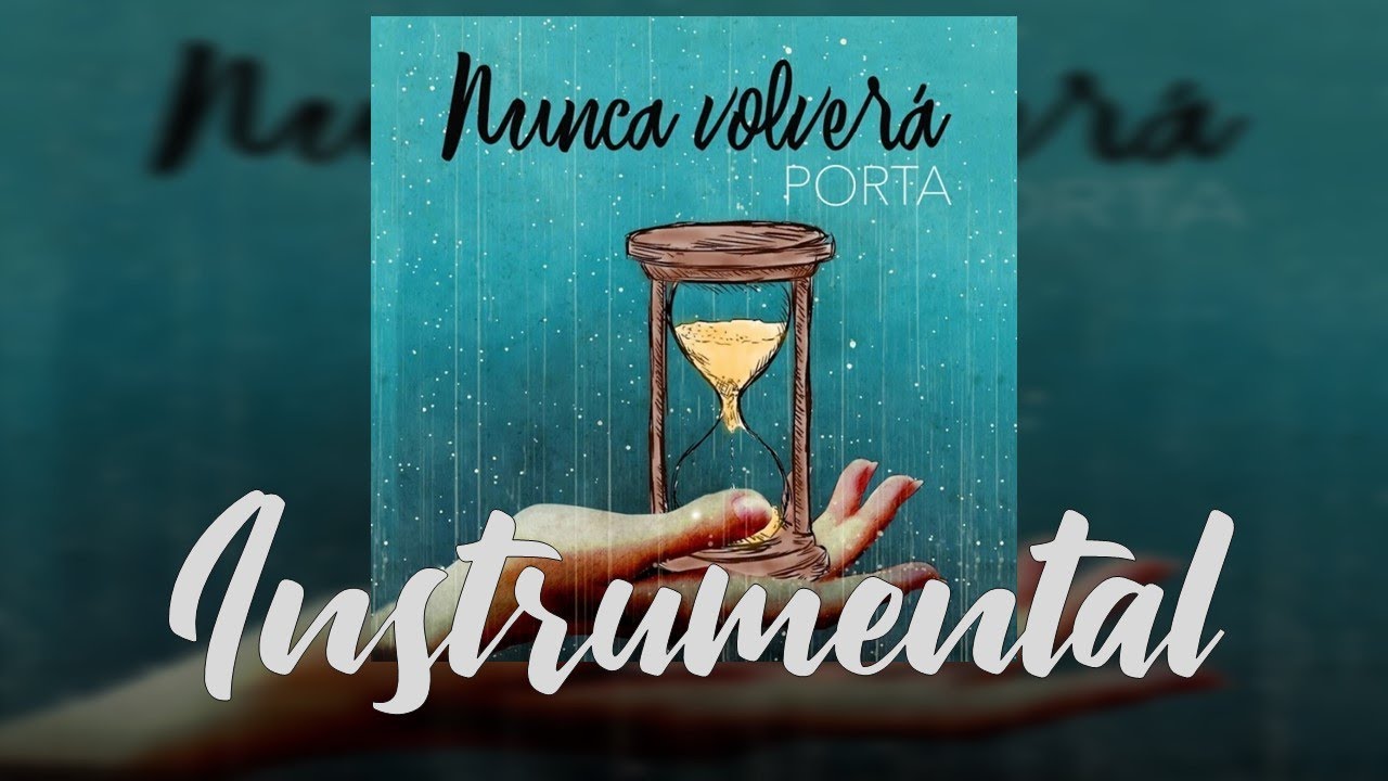 NUNCA VOLVERÁ (Instrumental) |Porta| - YouTube