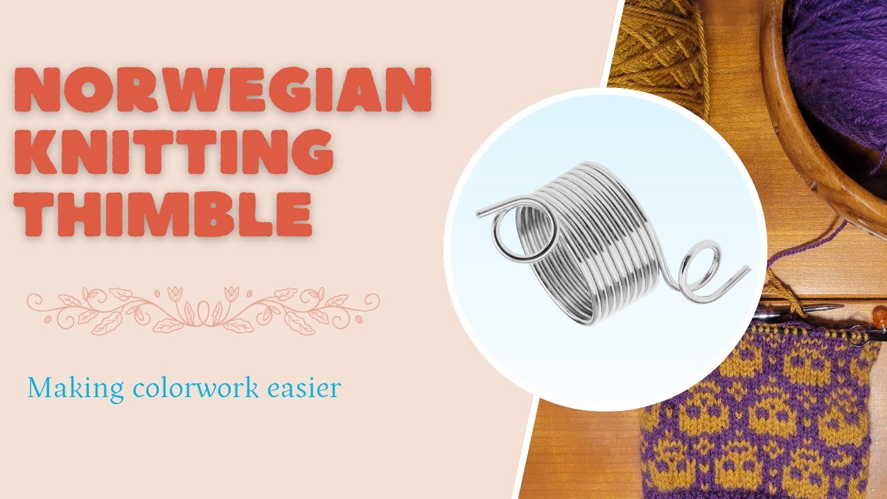 Using a Norwegian Knitting Thimble - YouTube