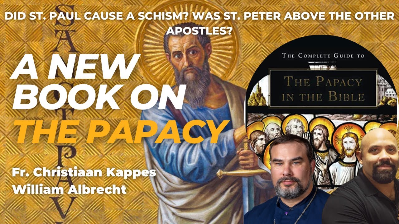 A NEW book on the Papacy in the Bible - Fr Christiaan Kappes and ...
