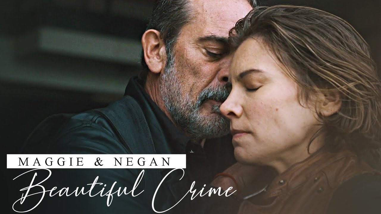 Maggie & Negan [The Walking Dead] || Beautiful Crime - YouTube