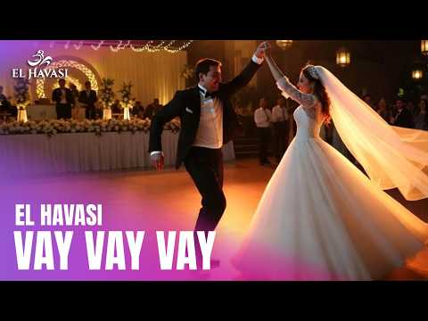 EL HAVASI - Vay Vay Vay (Ritmik Toy Mahnısı)