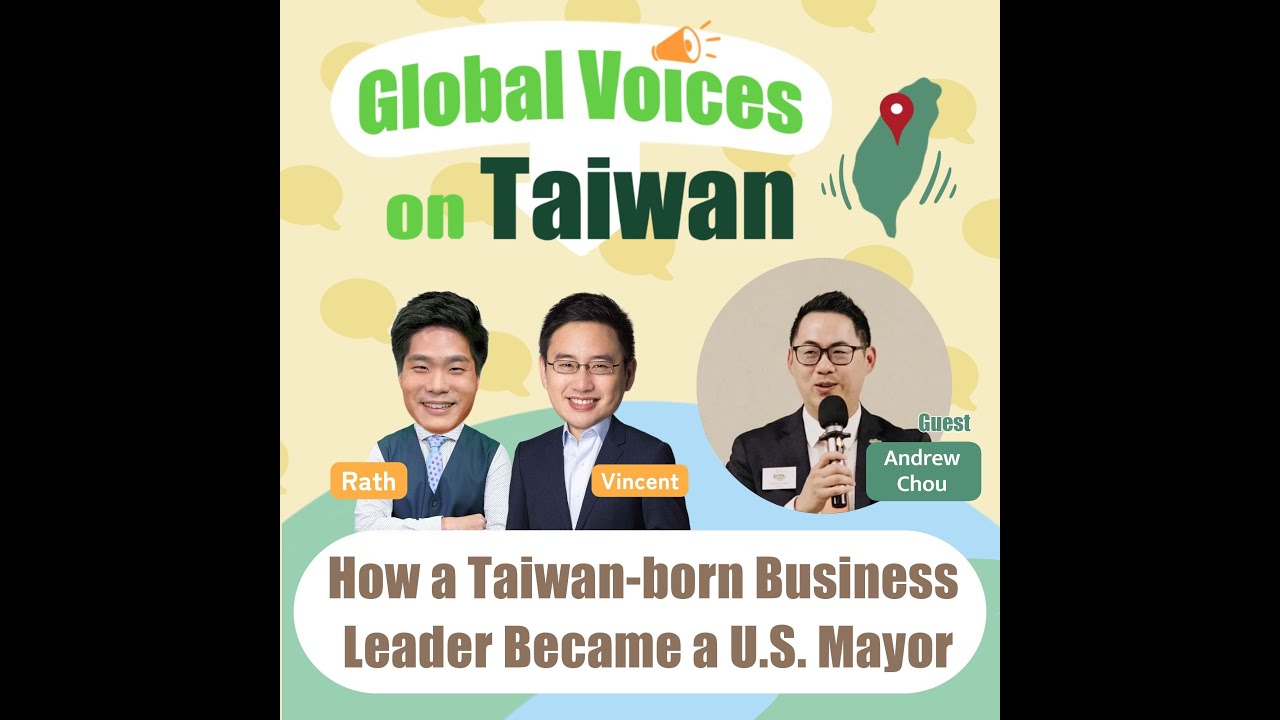 How a Taiwan-born Business Leader Became a U.S. Mayor ft. Andrew Chou ...