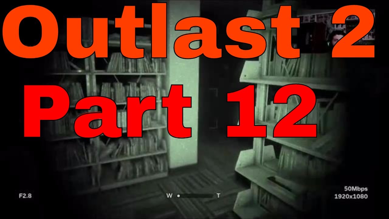 Outlast 2 Part 12 - Demon in a Library!!! - YouTube