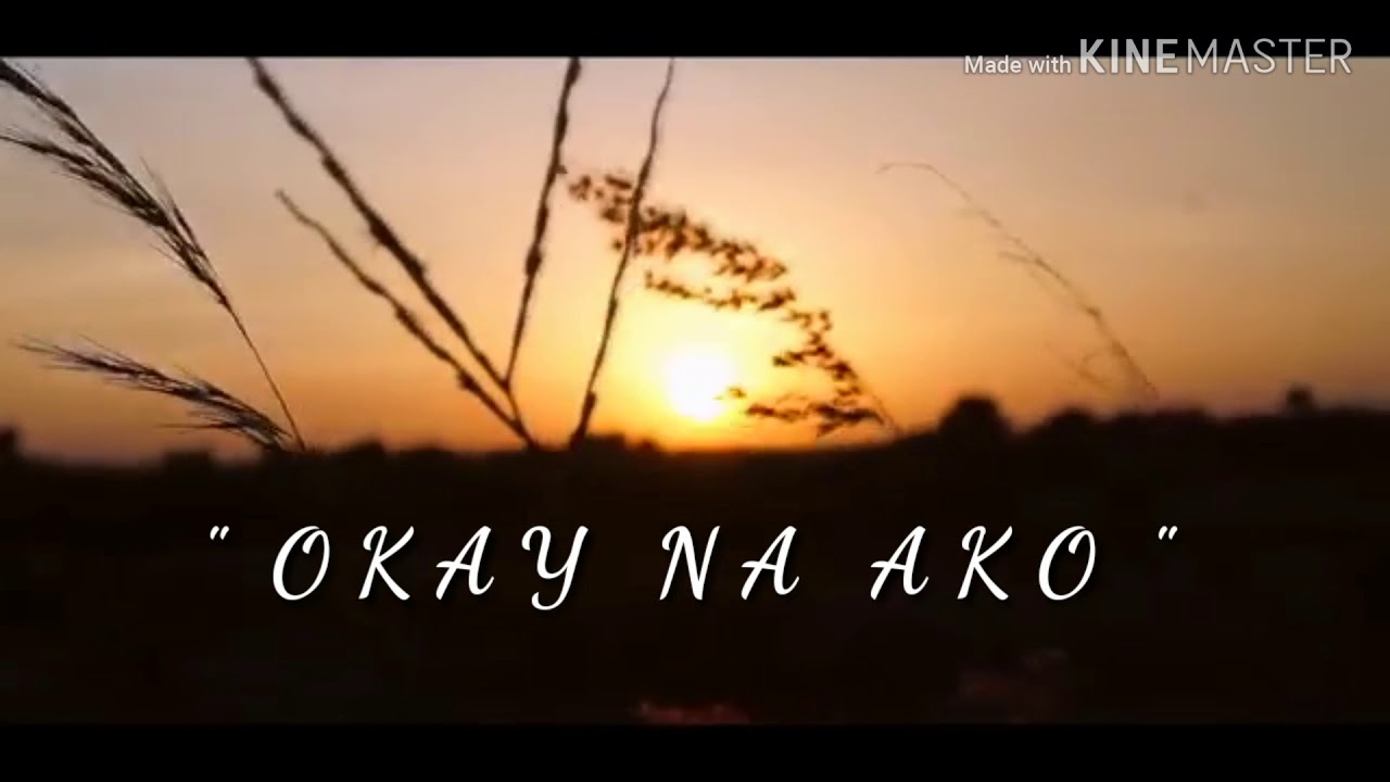 OKAY NA AKO | Spoken Word Poetry Tagalog | Original Composition by Ren ...