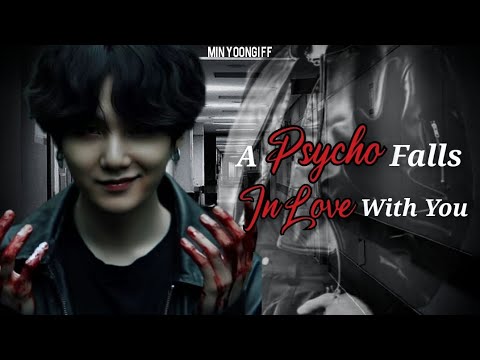 "A PSYCHO Falls IN LOVE With YOU" Min Yoongi FF - YouTube