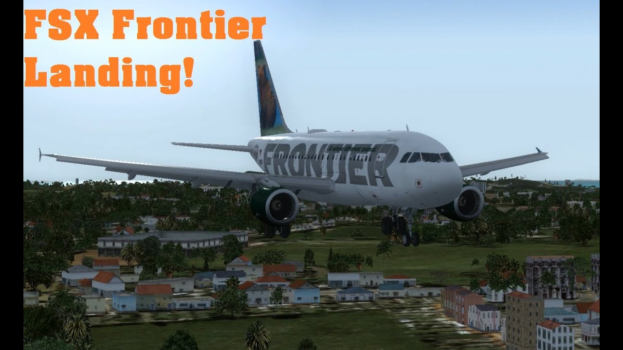 FSX frontier airlines (MAX GRAPHICS) - YouTube