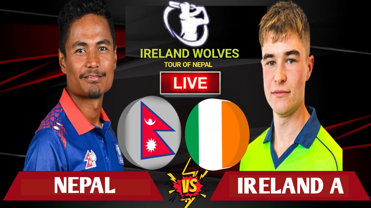 Nepal Vs Ireland A T20 Live | Nepal vs Ireland Match 2 Live | Nepal vs ...