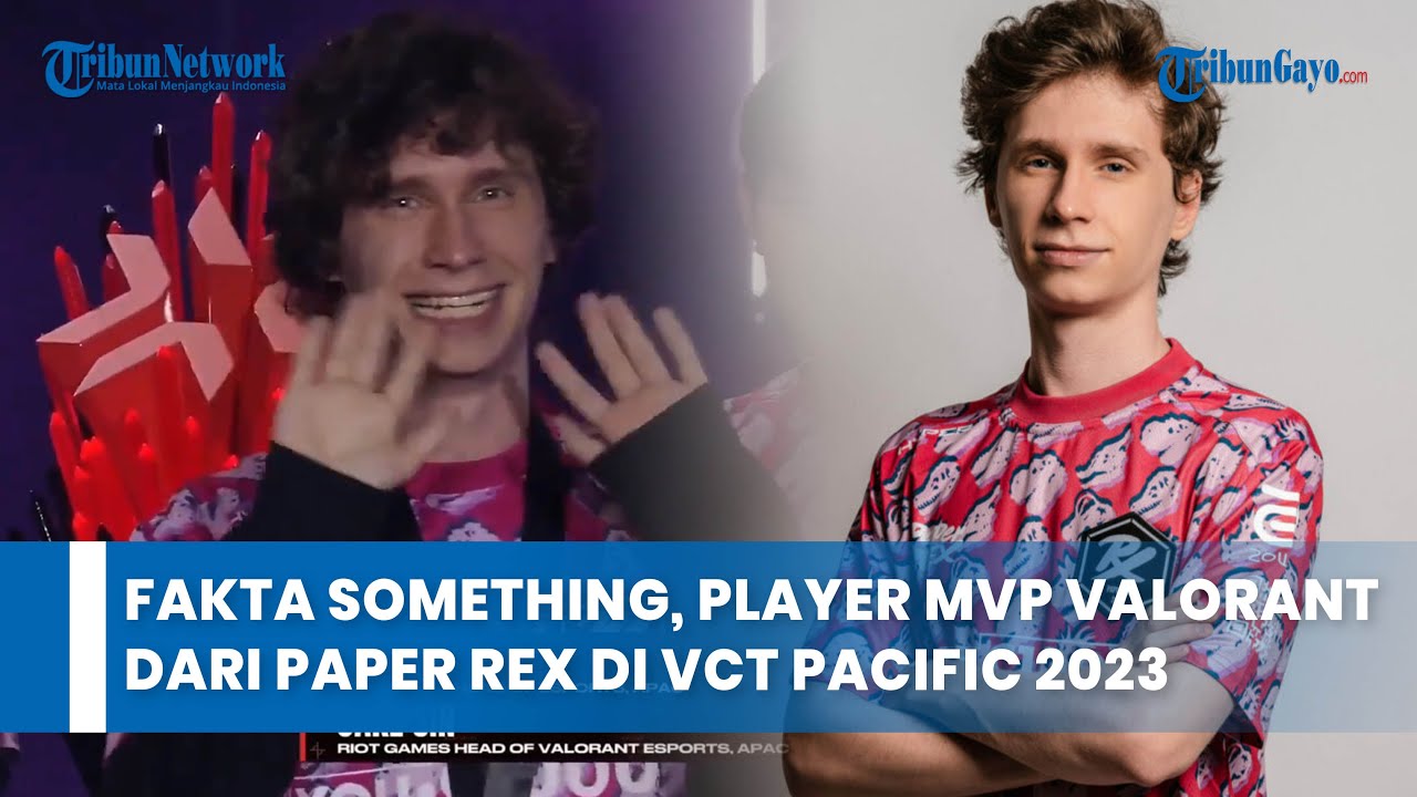 Fakta PRX Something, Player Valorant yang Mencuri Perhatian di VCT ...