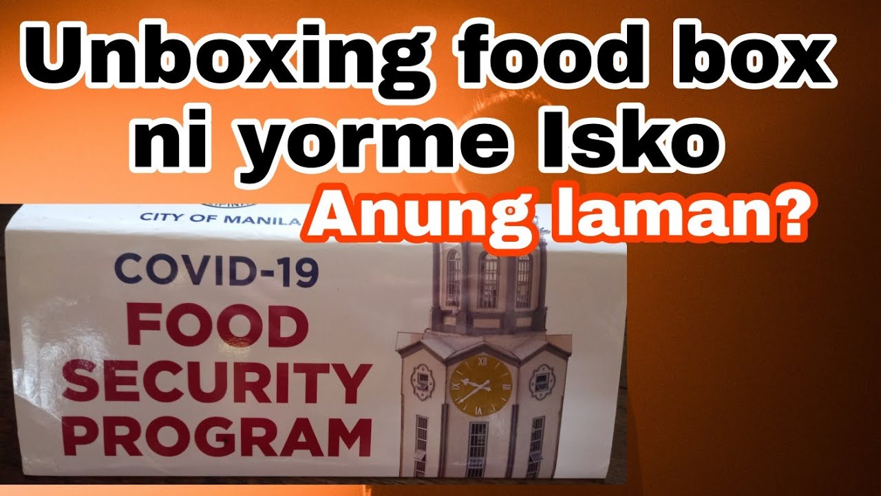 UNBOXING FOOD BOX NI YORME ISKO | FOOD SECURITY PROGRAM.. - YouTube