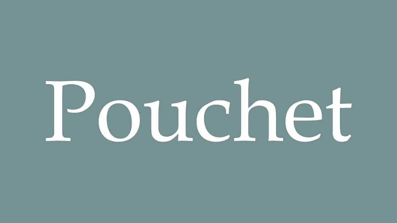 How to Pronounce ''Pouchet'' Correctly in French - YouTube