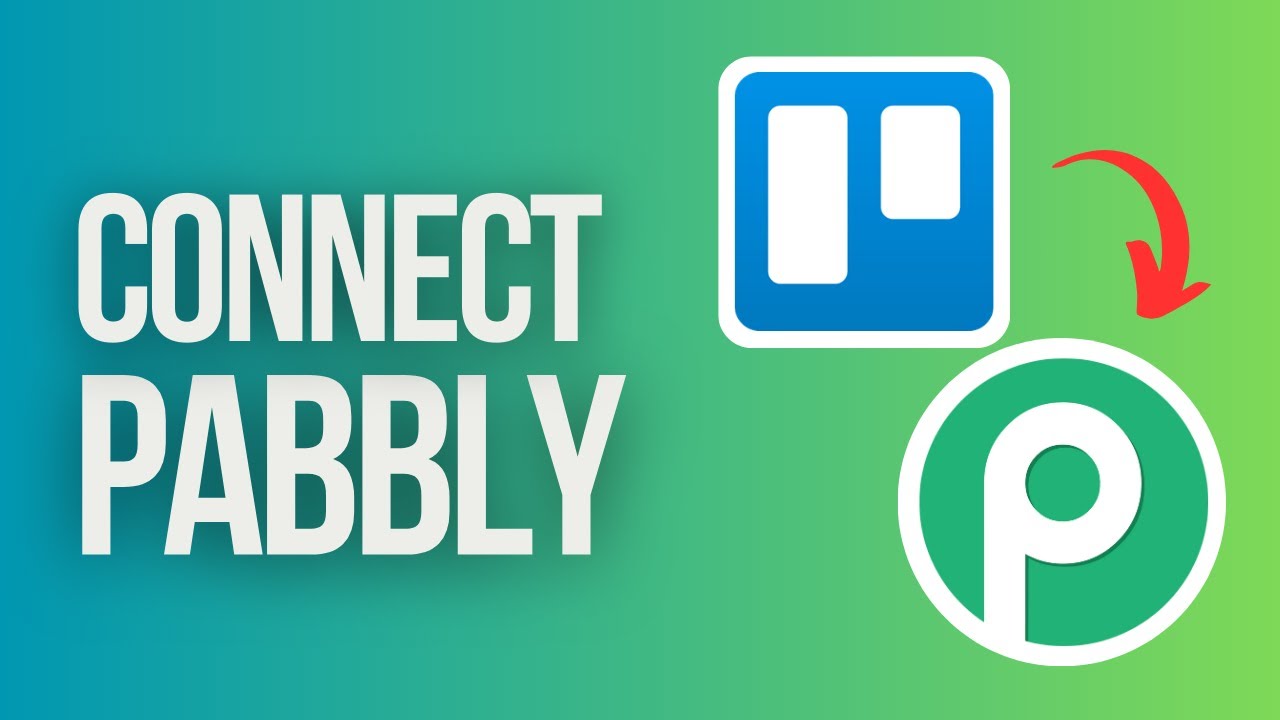 Connect Pabbly with Trello | Trello Beginner's Guide - YouTube