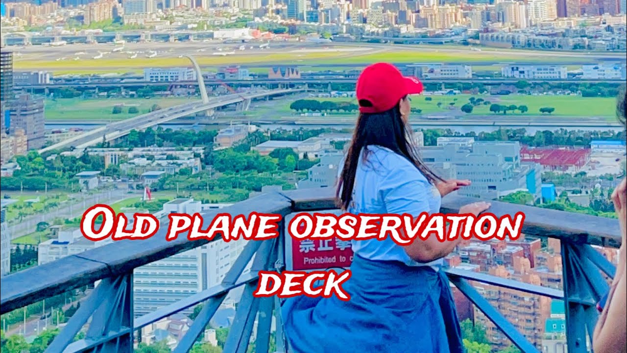 Old Plane Airplane Observation Deck jiantan hiking trail taipei taiwan ...
