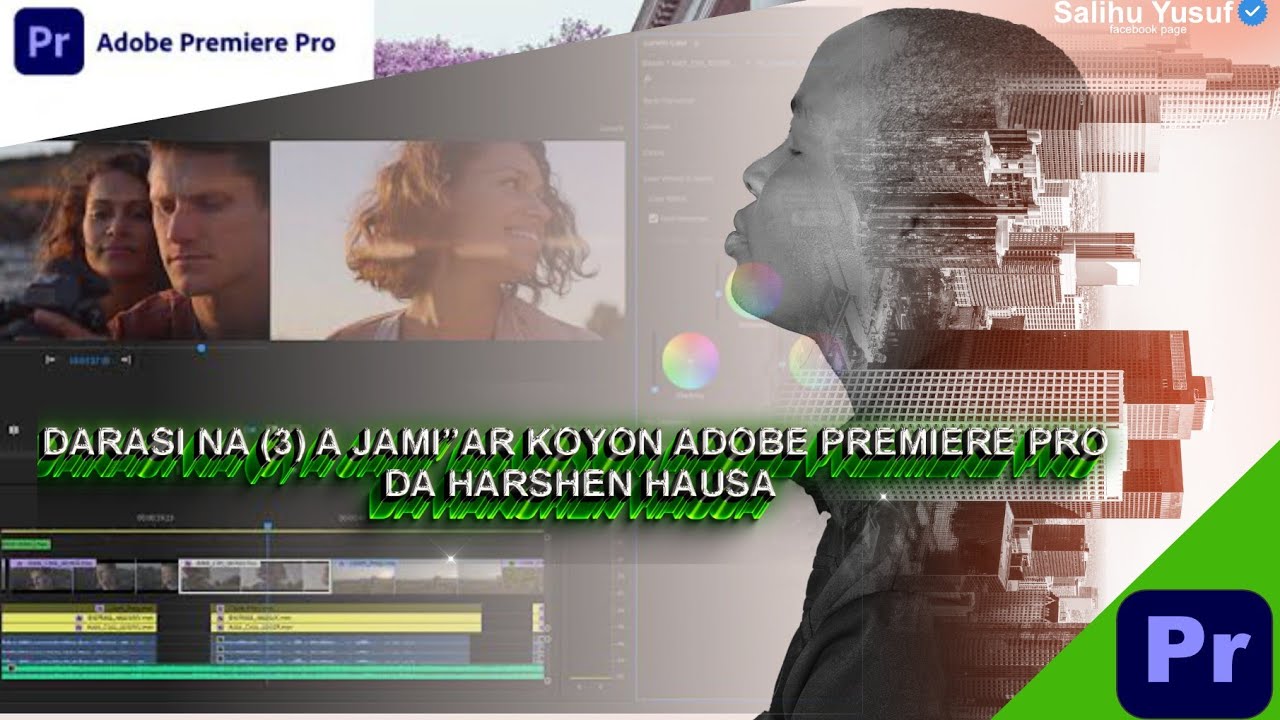 DARASI NA 3 A JAMI'AR KOYON ADOBE PREMIERE PRO DA HARSHEN HAUSA !!! - YouTube