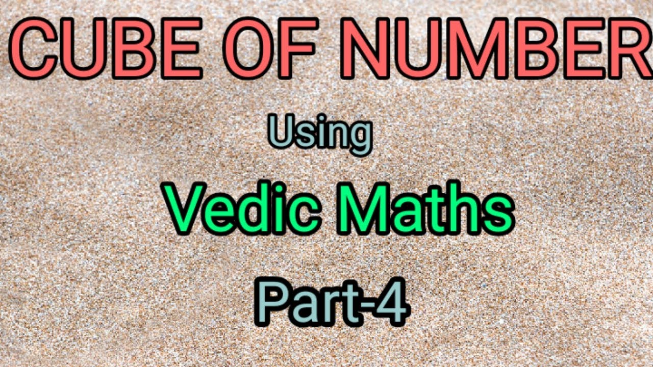 Cube using Vedic Maths Part 4 - YouTube