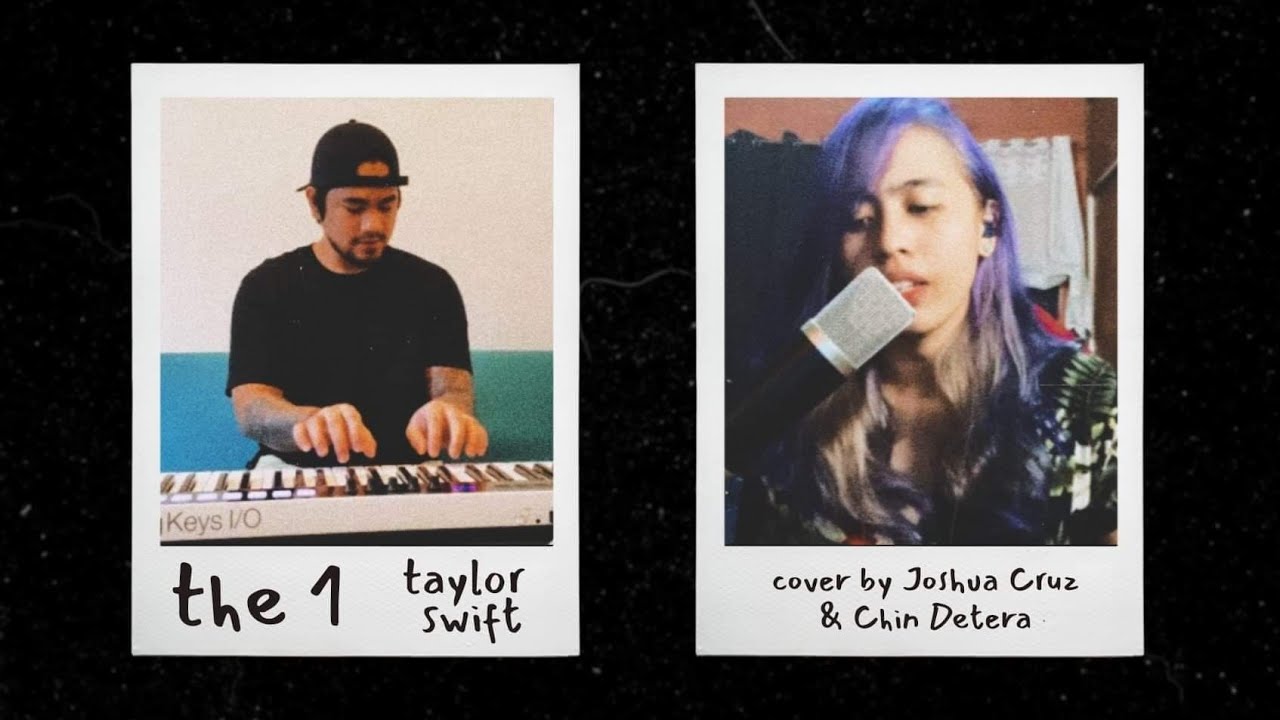 The 1 - Taylor Swift (Cover by Joshua Cruz and Chin Detera) - YouTube