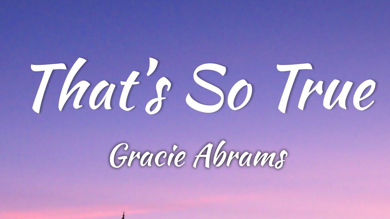 Gracie Abrams - That’s So True (Lyrics + Vietsub) - YouTube