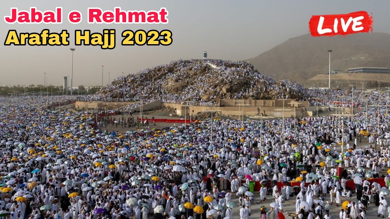 Arafat Jabal e Rehmat live Hajj 2023 Makkah - YouTube