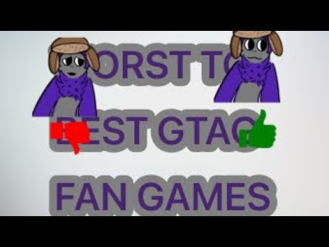 WORST TO THE BEST GTAG FAN GAMES (lazy thumbnail sorry) - YouTube