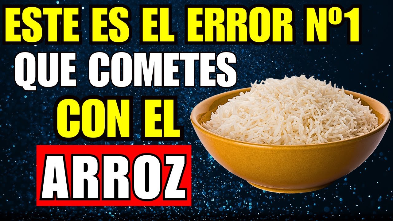 COME ARROZ, Pero No Hagas ESTE MISMO ERROR Que Tantas Personas Cometen ...