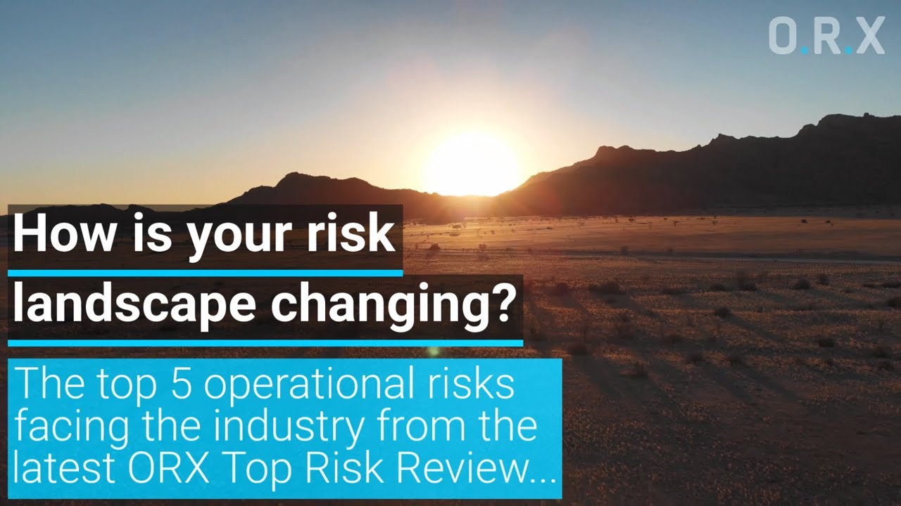 ORX Top risk review 2020: How is your operational risk landscape ...
