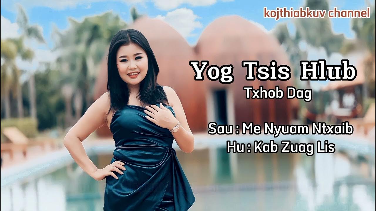 Yog Tsis Hlub Txhob Dag - KabZuag Lis Nkauj Tawm Tshiab 2024 - YouTube