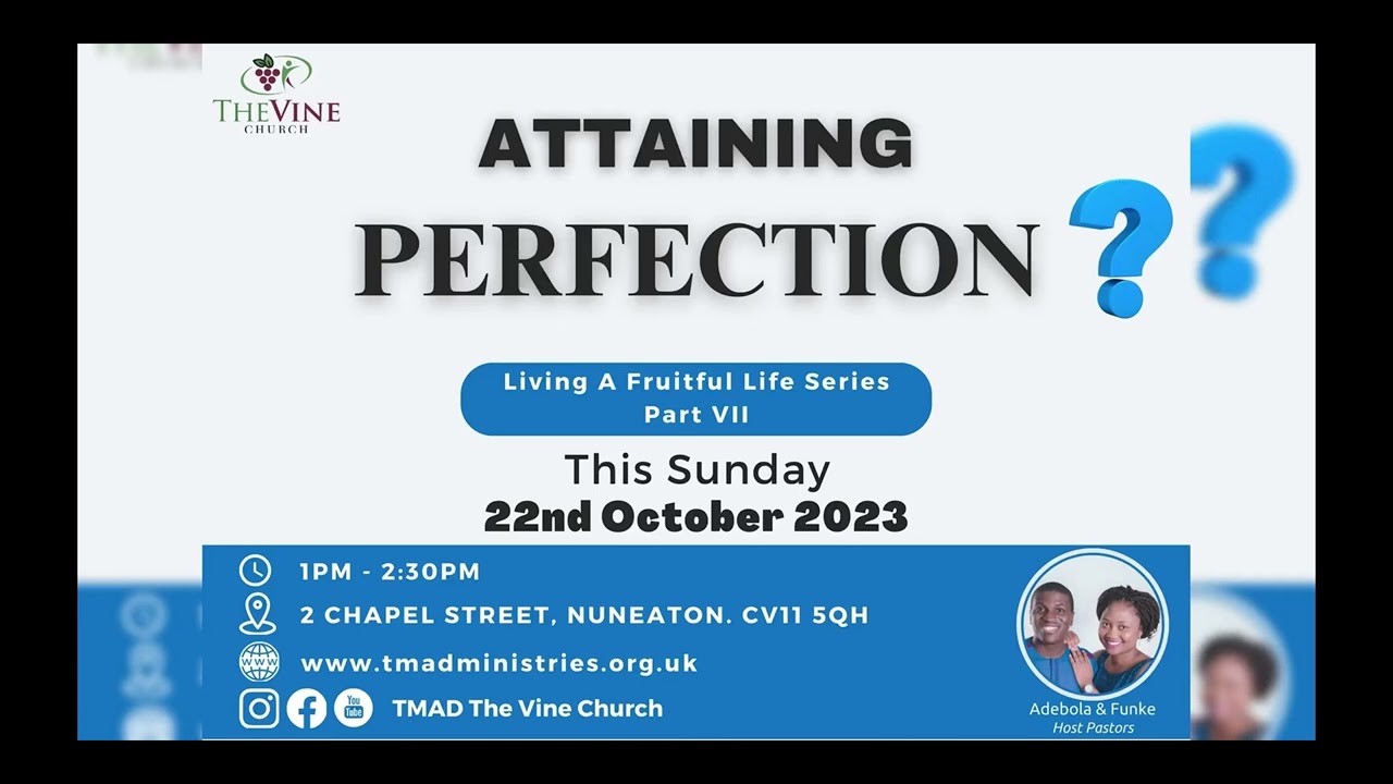 Attaining Perfection | Living A Fruitful Life PT7 | Pastor Adebola ...