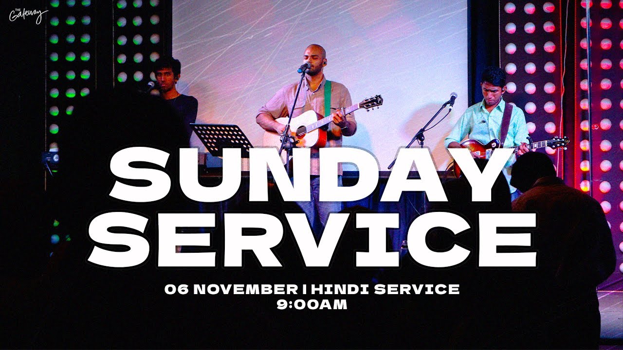 WELCOME HOME | HINDI SERVICE | 06/11/2022 | THE GATEWAY CHURCH MUMBAI ...