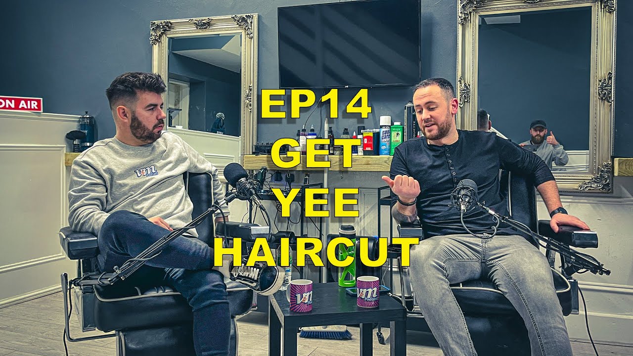 EPISODE 14 - GET YEE HAIRCUT - YouTube