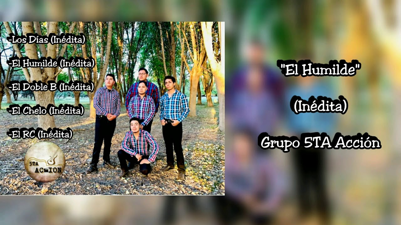 El Humilde (Inédita)- Grupo 5TA Acción - YouTube