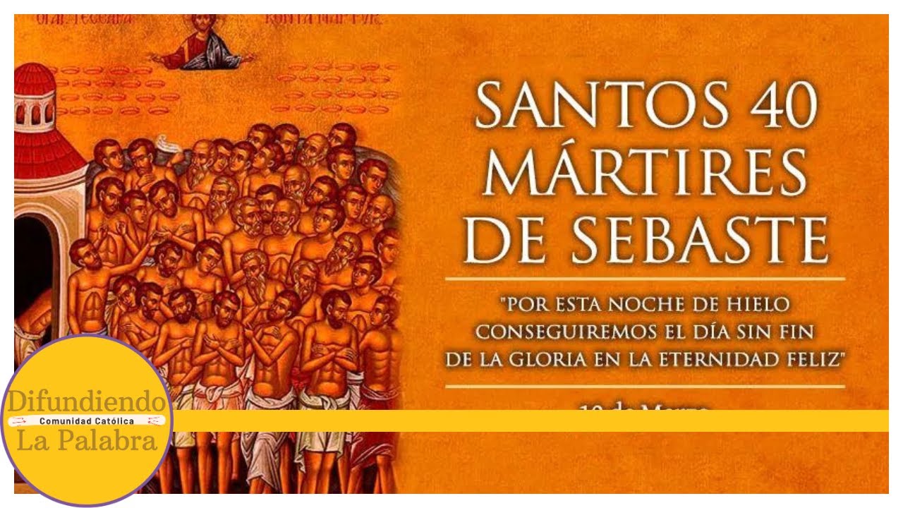 ️ El Santo Del Día De Hoy 10 de Marzo ️ 40 Mártires de Sebaste ️ ...