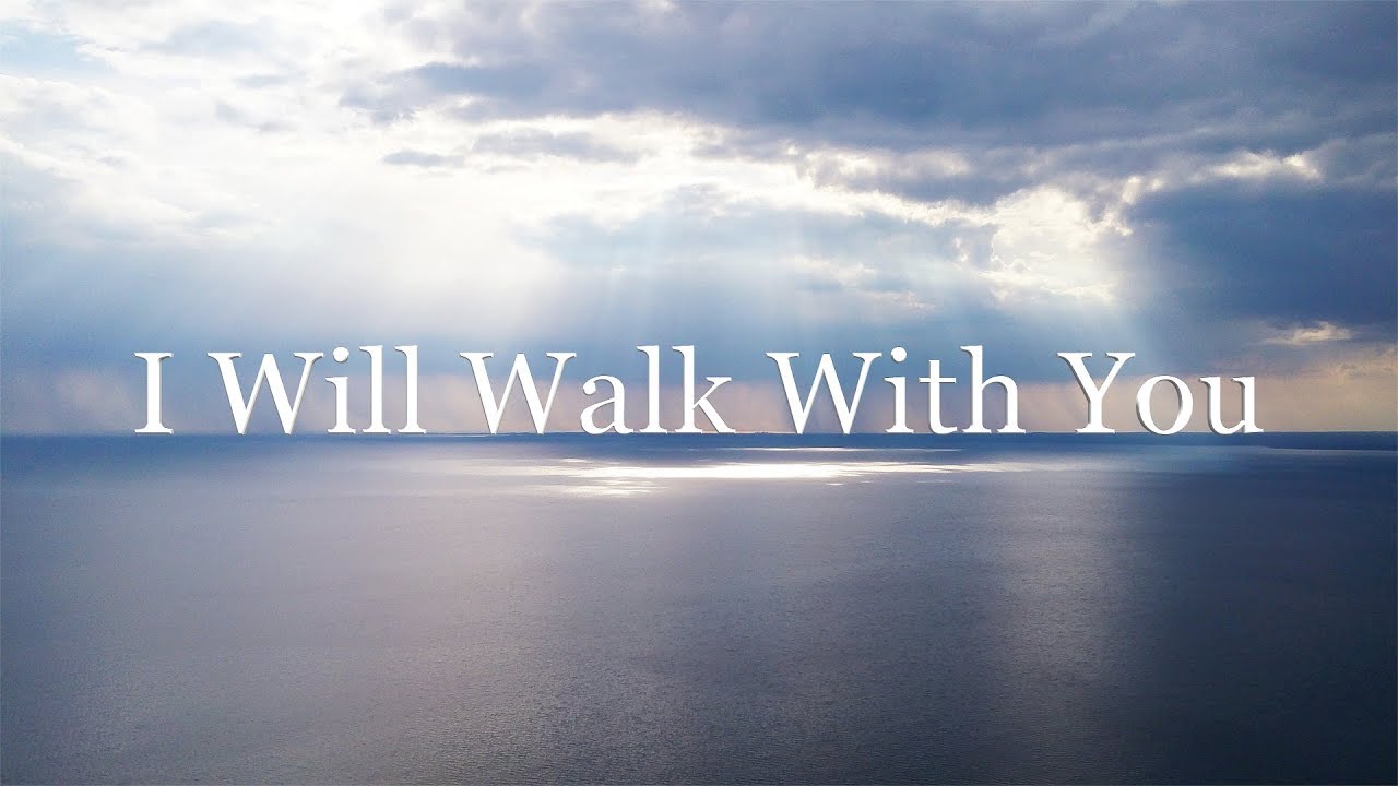 I will walk with You (David Wilkerson) - YouTube