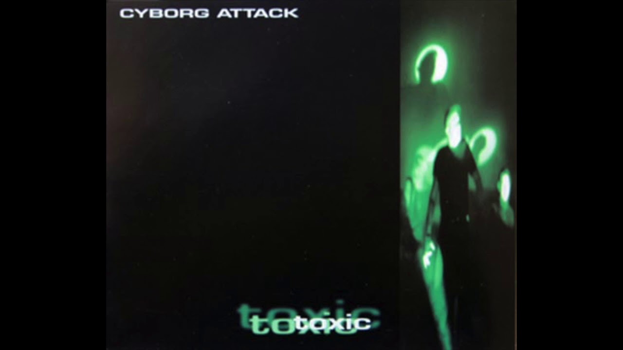 Cyborg Attack ‎– Toxic (Full Album - 1998) - YouTube