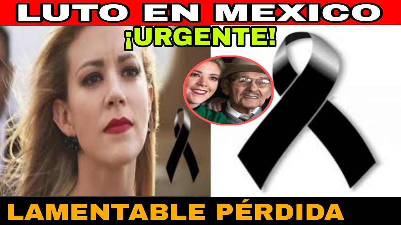 ACABA DE PASAR MEXICO ESTA DE LUTO LAMENTABLE PERDIDA DE ESTA FAMOSA ...