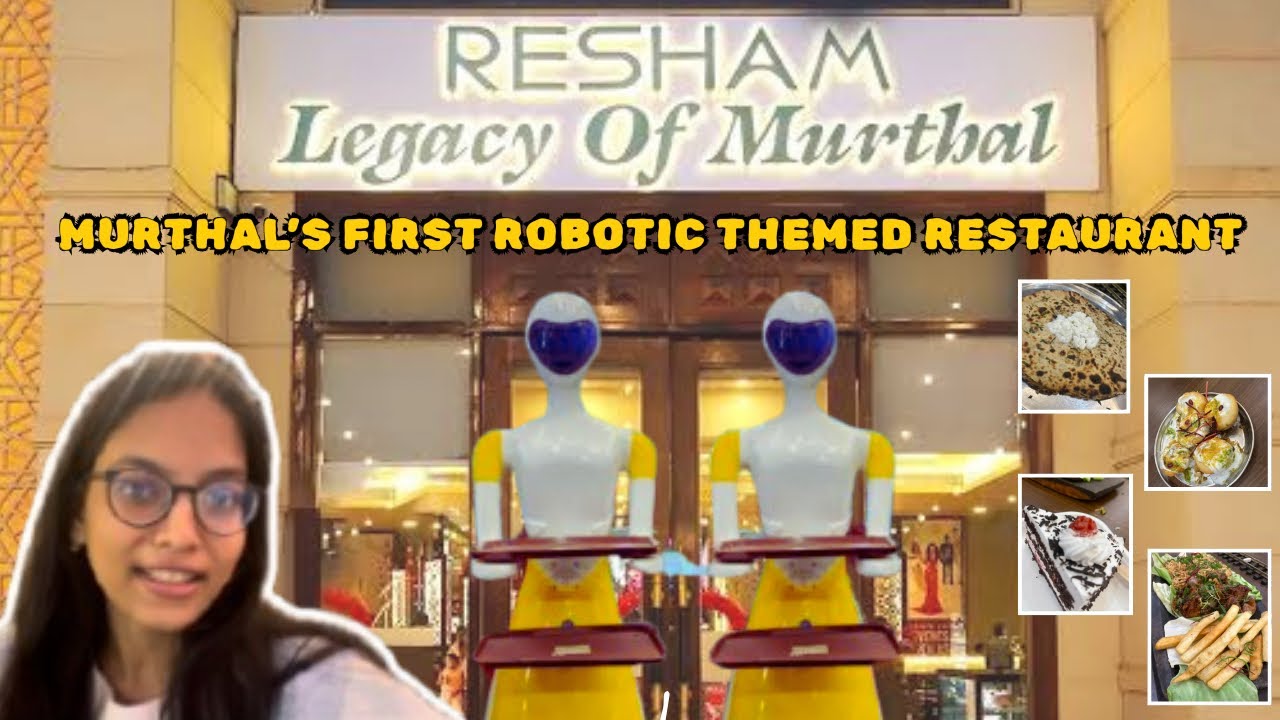 Murthal’s first robotic themed restaurant 🤖 | Resham Dhaba🌯 | Murthal ...