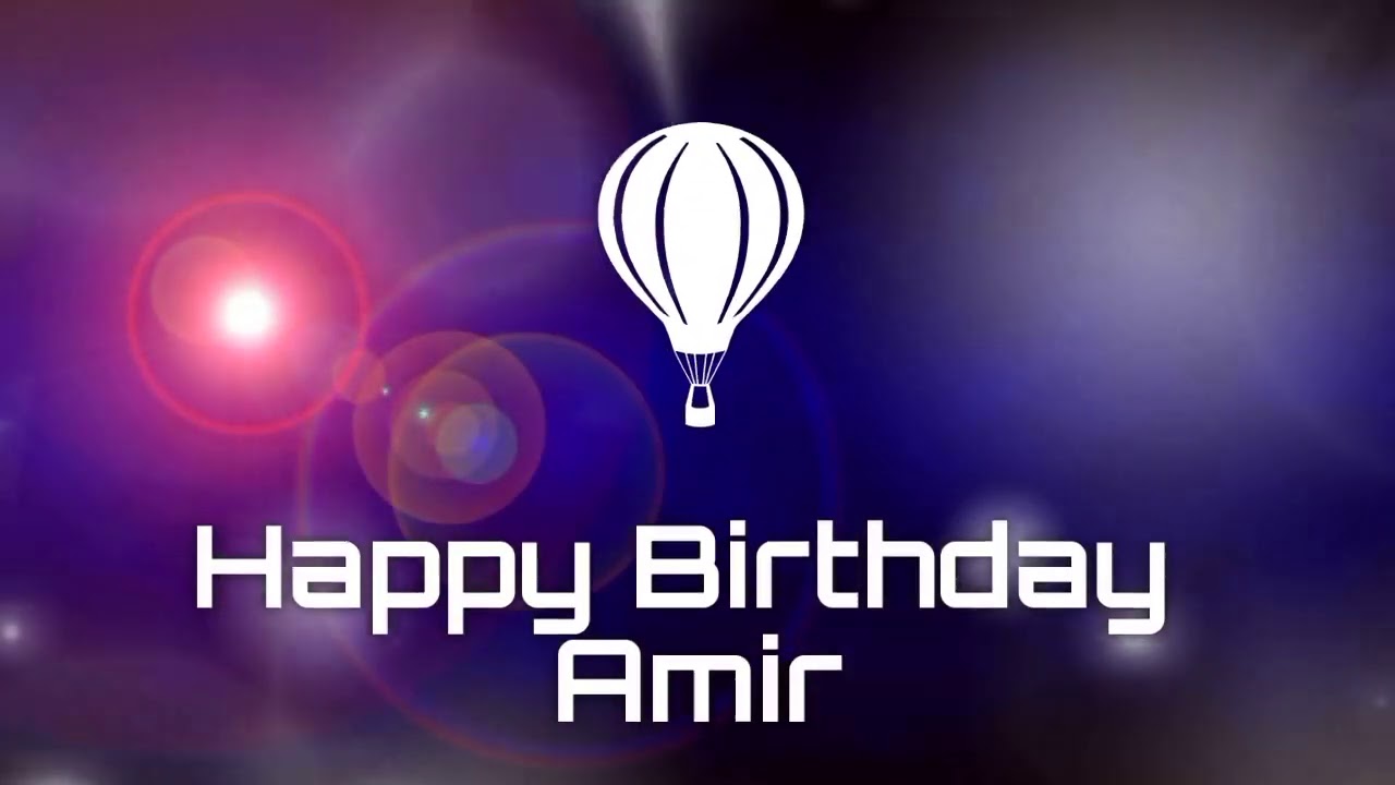 Happy birthday Amir, birthday greetings what's app status(4) - YouTube